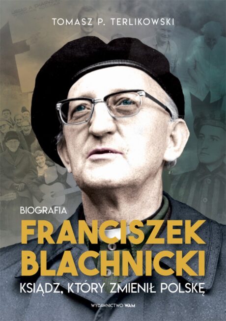Ks. Franciszek Blachnicki i demaskowanie „ducha fanatyzmu” - Więź